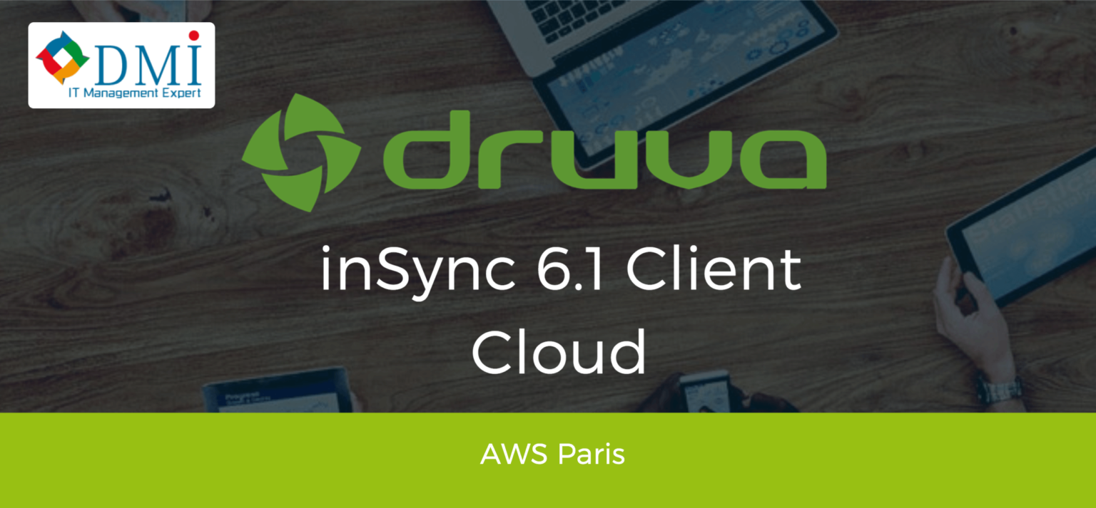 Druva inSync 6.1 Cloud : utilisation des serveurs AWS Paris • DMI