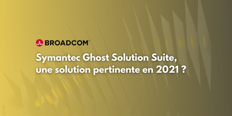 Présentation de Broadcom Symantec Ghost Solution Suite • DMI