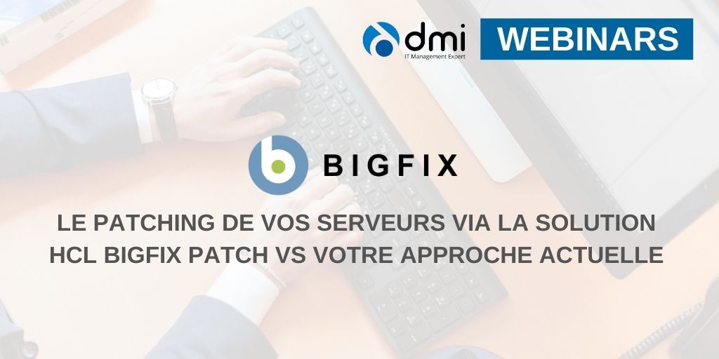 Le patching des serveurs avec HCL BigFix Patch VS votre approche ...