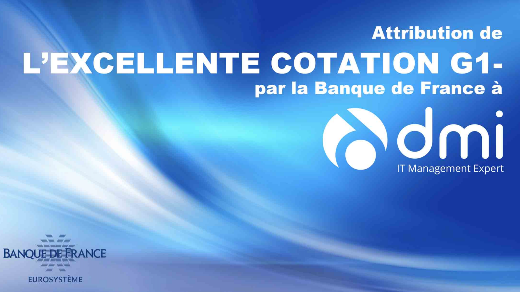 La Banque de France attribue à DMI l’excellente cotation G1- • DMI - IT ...