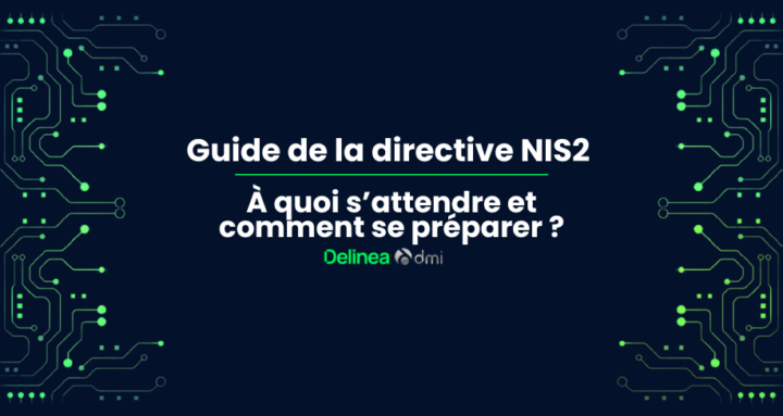 Guide de la directive NIS2, à quoi s’attendre et comment se préparer ? • DMI - IT Management Expert